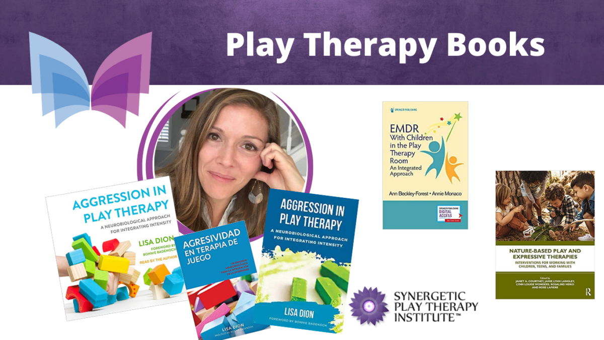 Play Therapy Books - Synergetic Play Therapy Institute