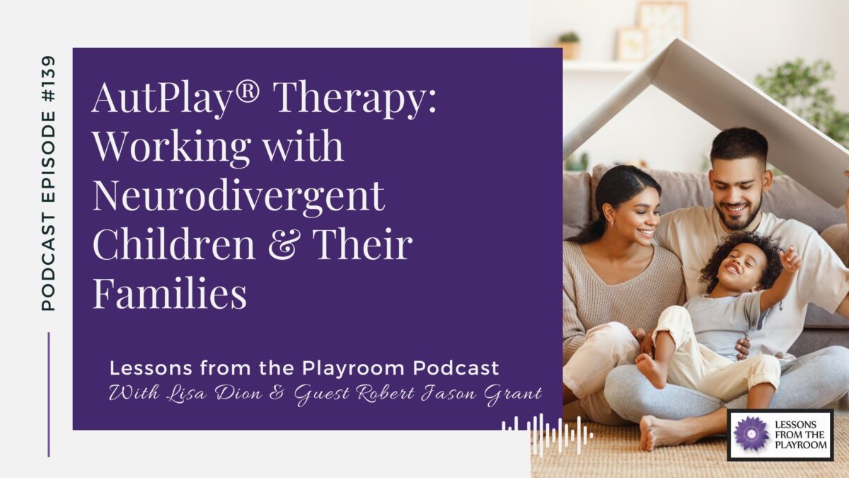 139. Dr. Robert Jason Grant: AutPlay Therapy - Working with ...