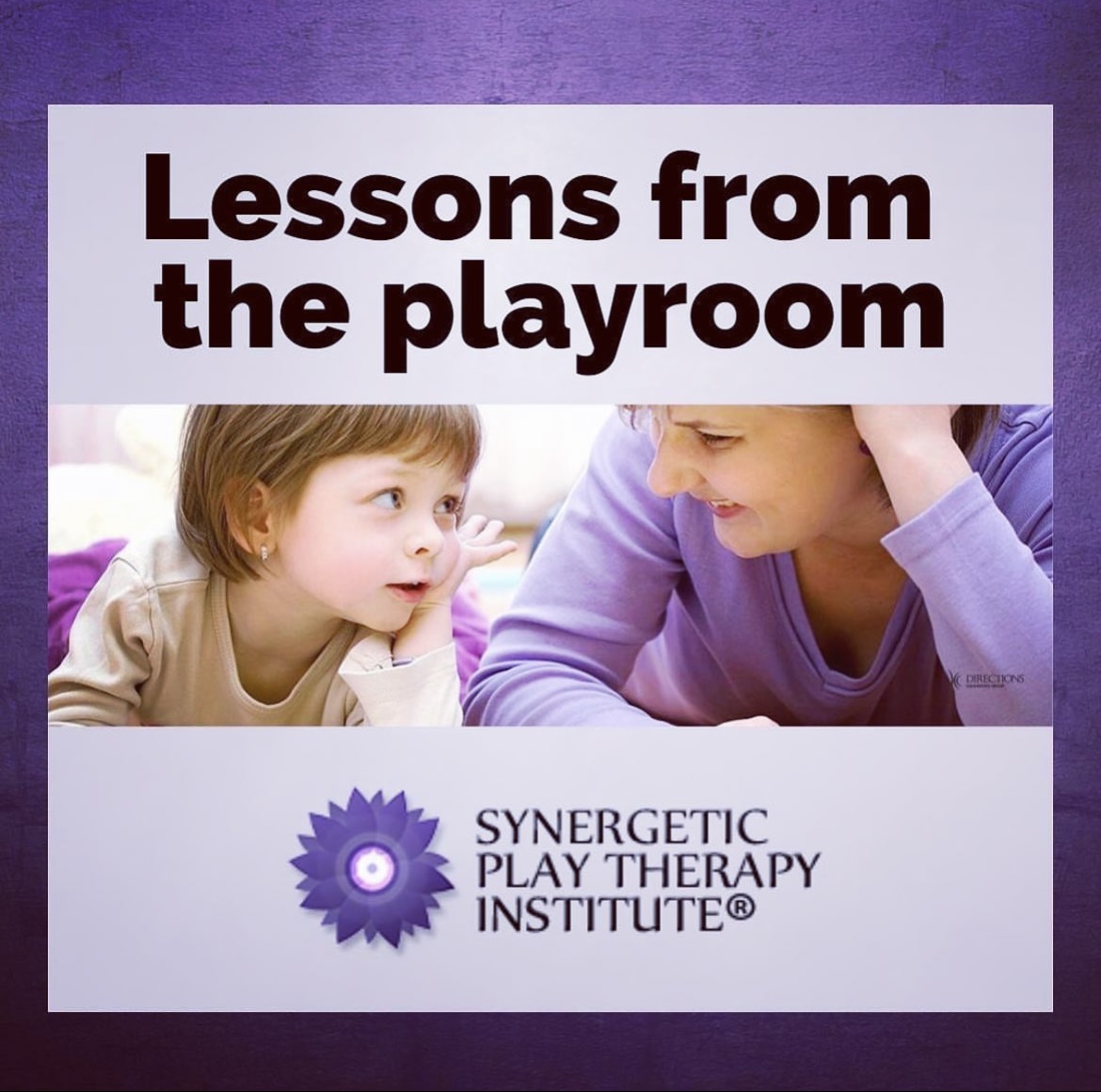 Lessons from the Playroom - Synergetic Play Therapy Institute
